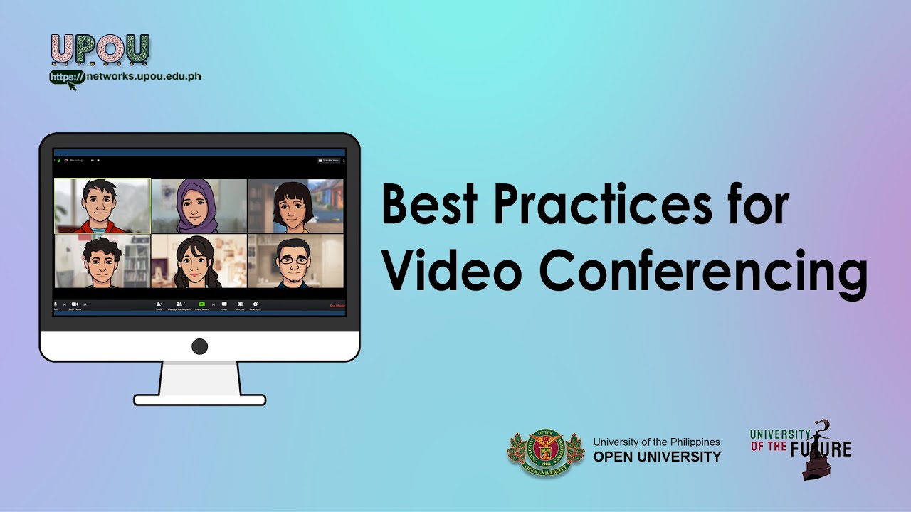 Best Practices for Video Conferencing - UPOU Networks Best Practices for Video Conferencing - UPOU Networks
